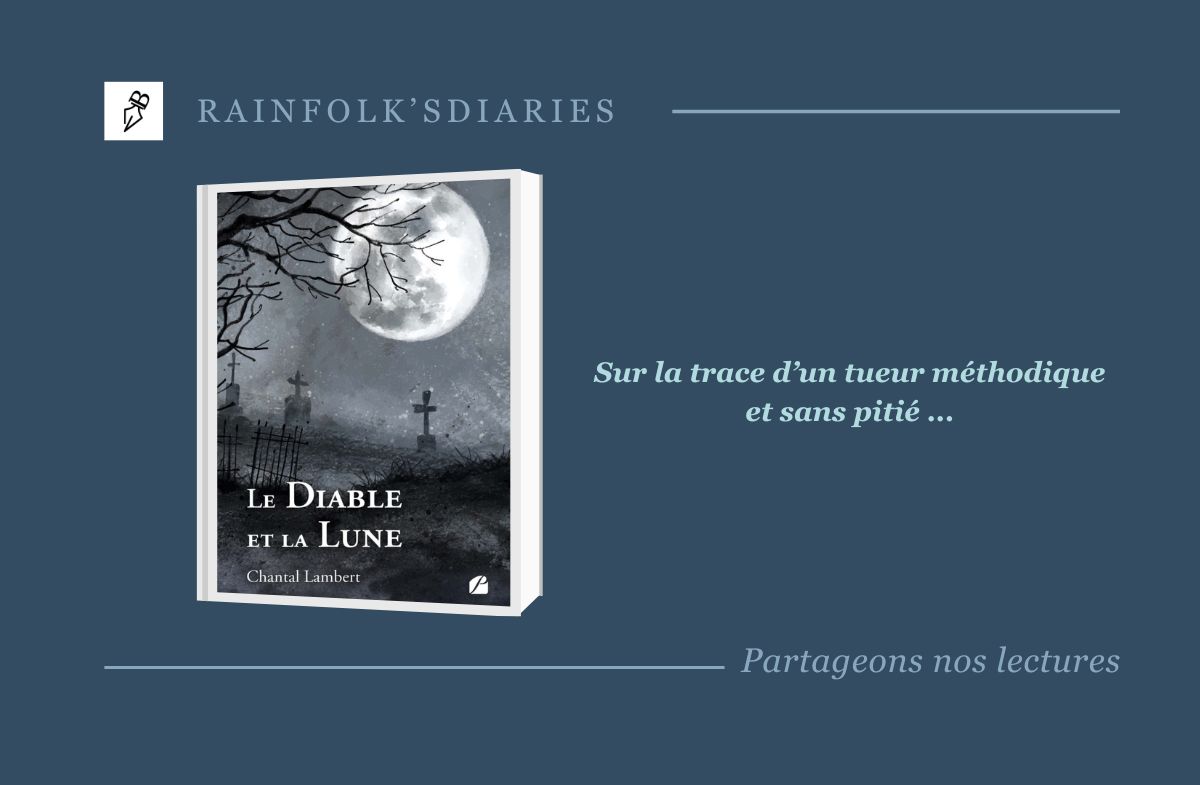 Le Diable et la Lune - Chantal Lambert | Rainfolk's diaries